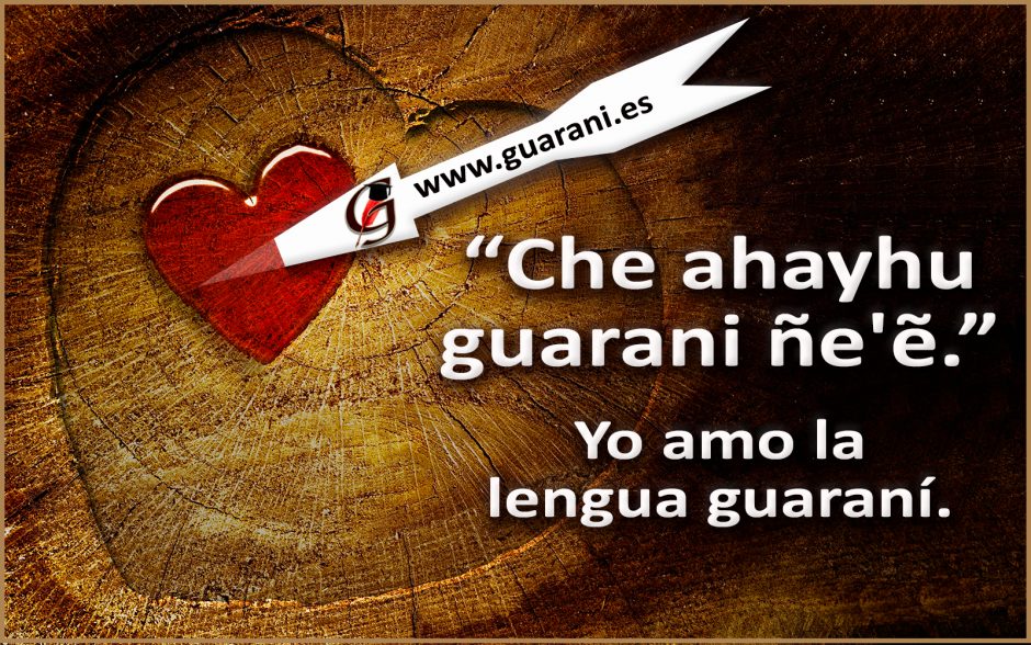 25 de Agosto Día del Idioma Guaraní – Una lengua con mucho pasado y aún ...