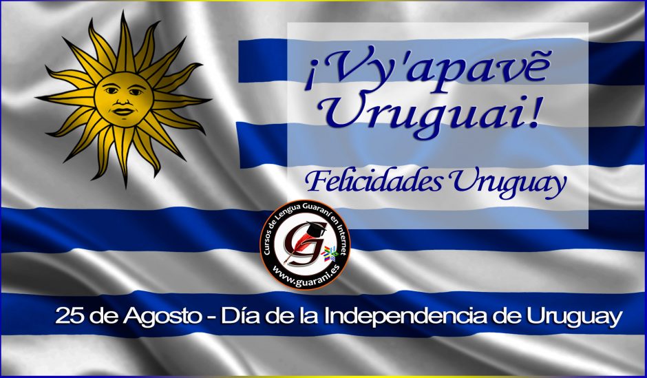 25 de Agosto – Día de la Independencia de Uruguay – Plataforma e ...